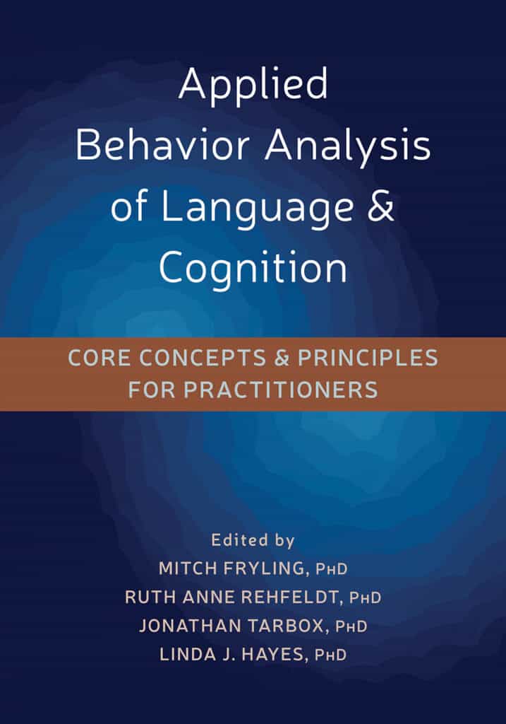 Applied Behavior Analysis of Language and Cognition: Core Concepts and Principles for ...