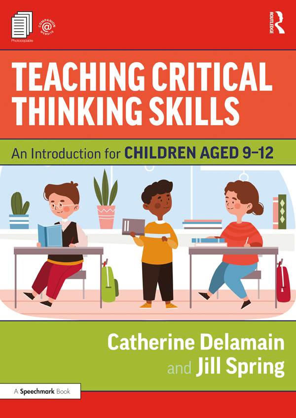 Teaching Critical Thinking Skills: An Introduction for Children Aged 9 ...