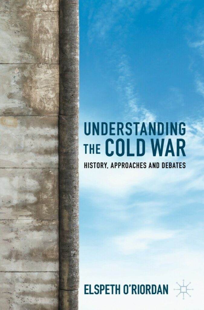 Understanding the Cold War: History, Approaches and Debates - PDF